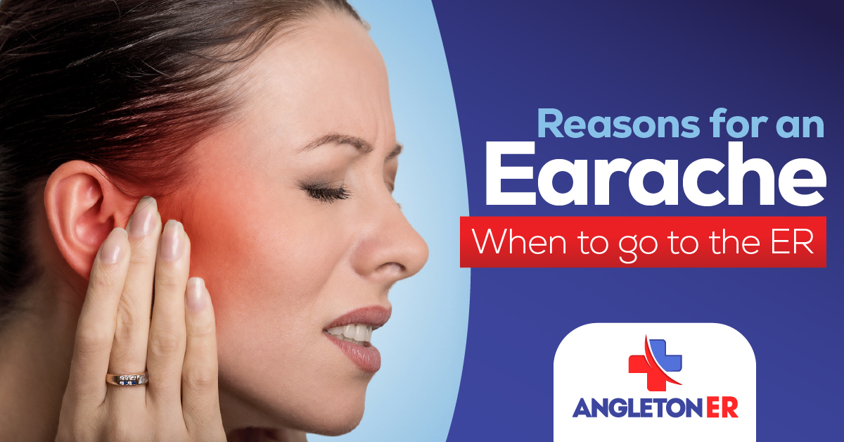 Reasons for an Earache When to go to the ER - Angleton Emergency Room ...